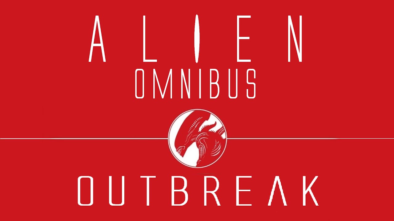 Alien Omnibus: Outbreak (Dark Horse) Audio Comic - YouTube