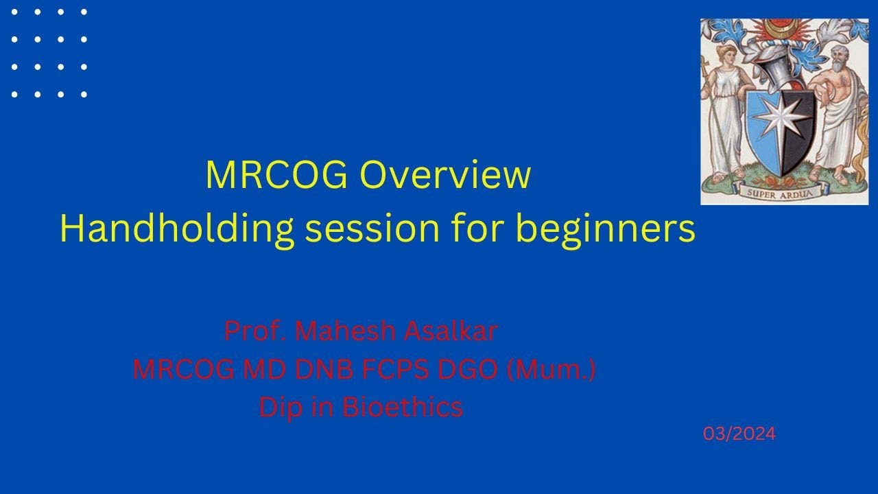 MRCOG Overview - Hand holding session for beginners - YouTube