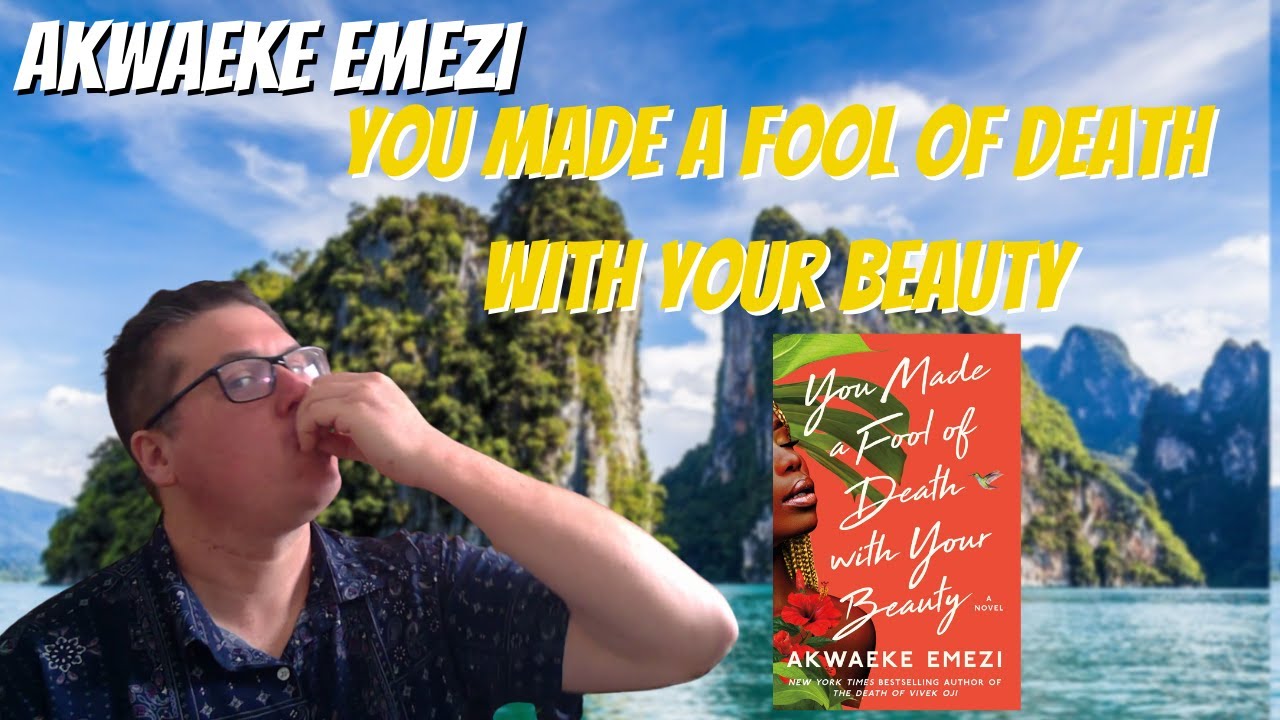 You Made a Fool of Death With Your Beauty - Akwaeke Emezi - Book Review ...
