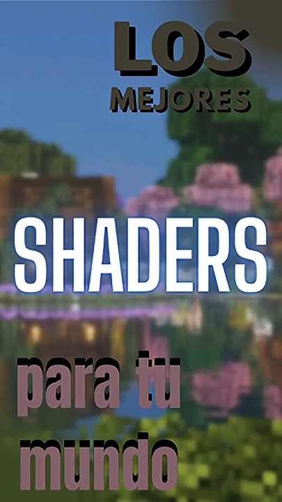 Los mejores shaders para Minecraft - ¡Comparativa de los más bonitos ...