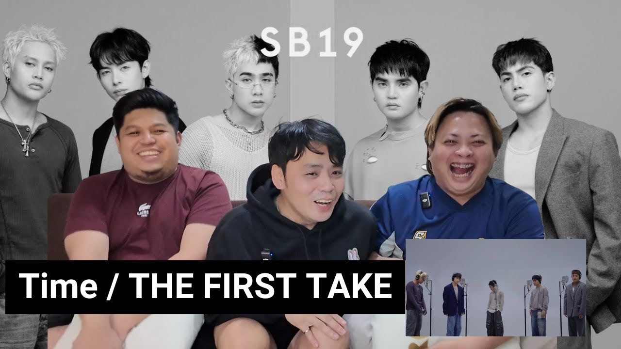 SB19 TIME / THE FIRST TAKE Reaction - YouTube