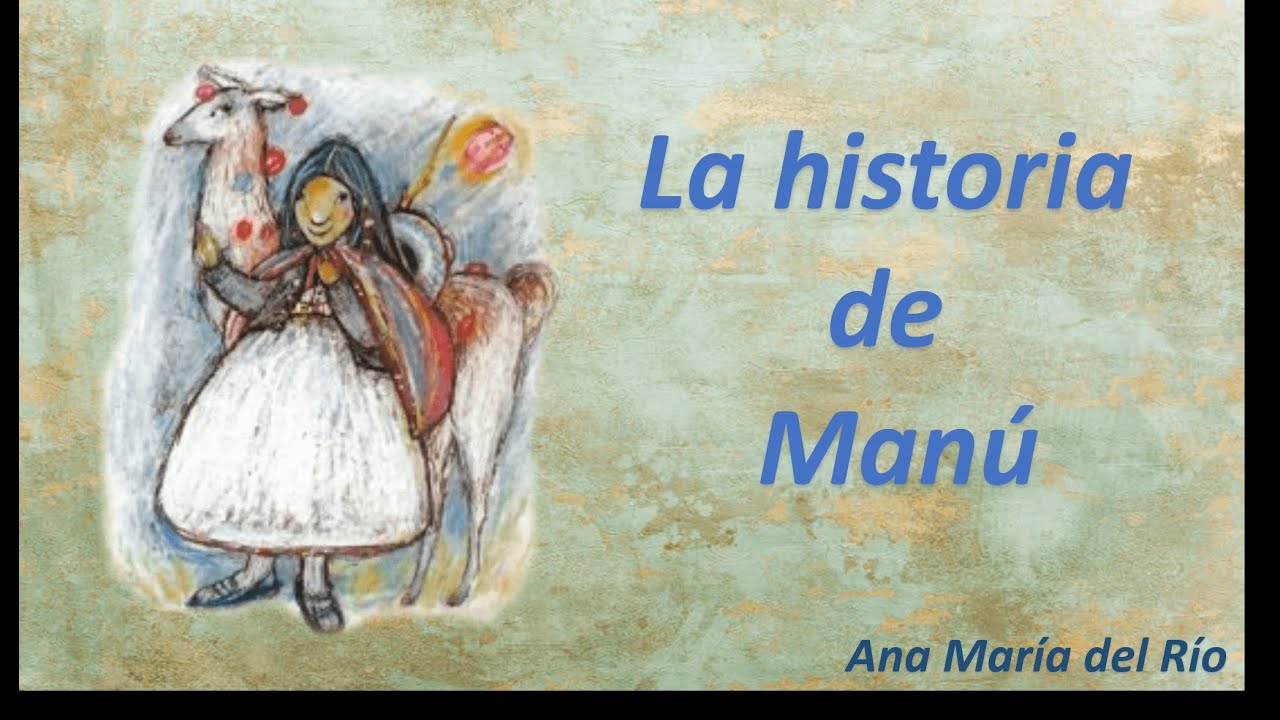 La historia de Manú | Audiolibro completo | Plan Lector | Ana María del ...