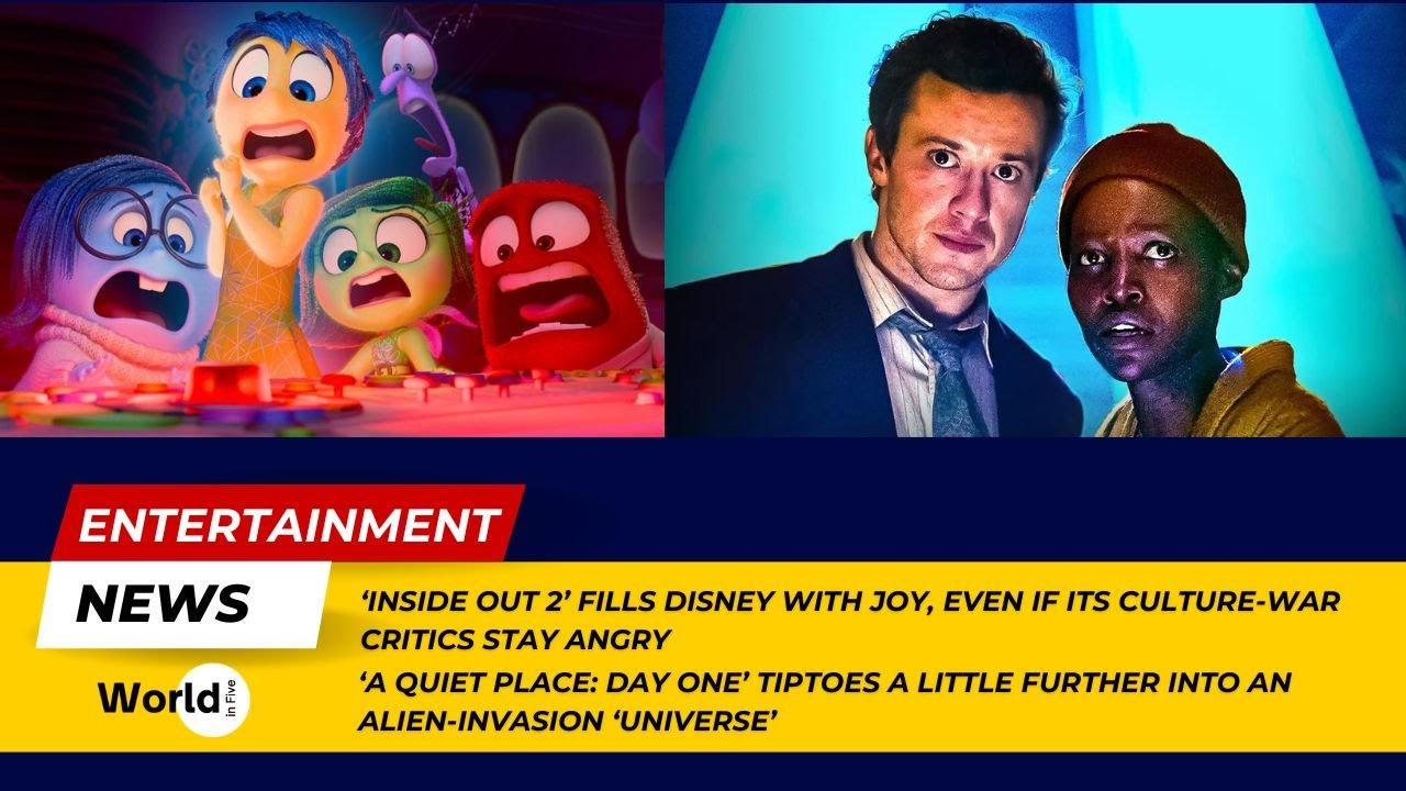 Disney’s ‘Inside Out 2’ Sparks Joy | ‘A Quiet Place: Day One’ Explores ...