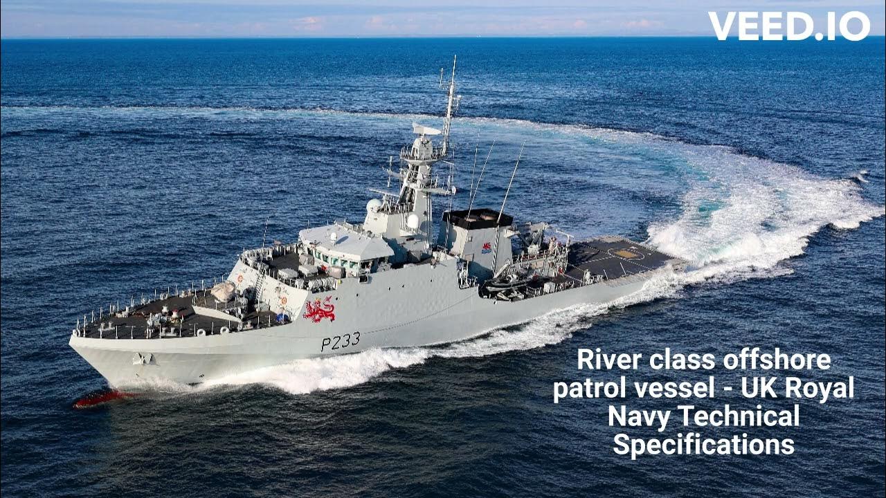 UK Royal Navy - River class offshore patrol vessel - YouTube