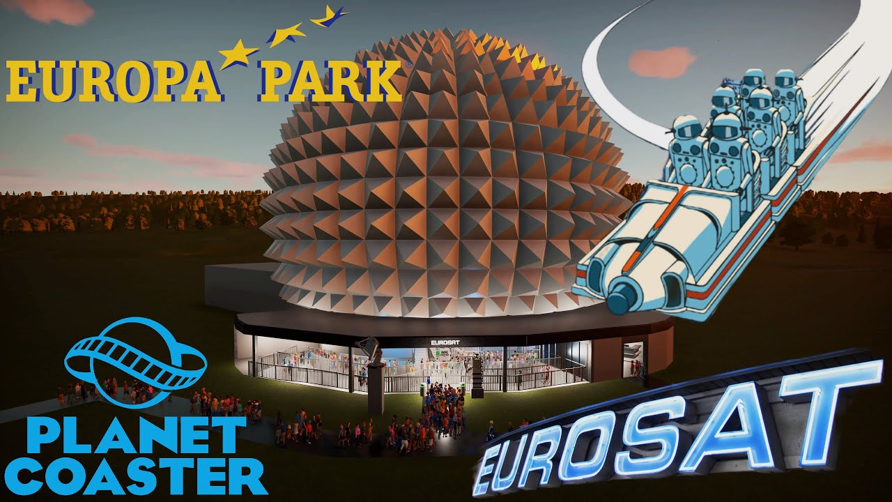 EUROSAT 1.0 | EUROPAPARK | Planet Coaster (Console) - YouTube
