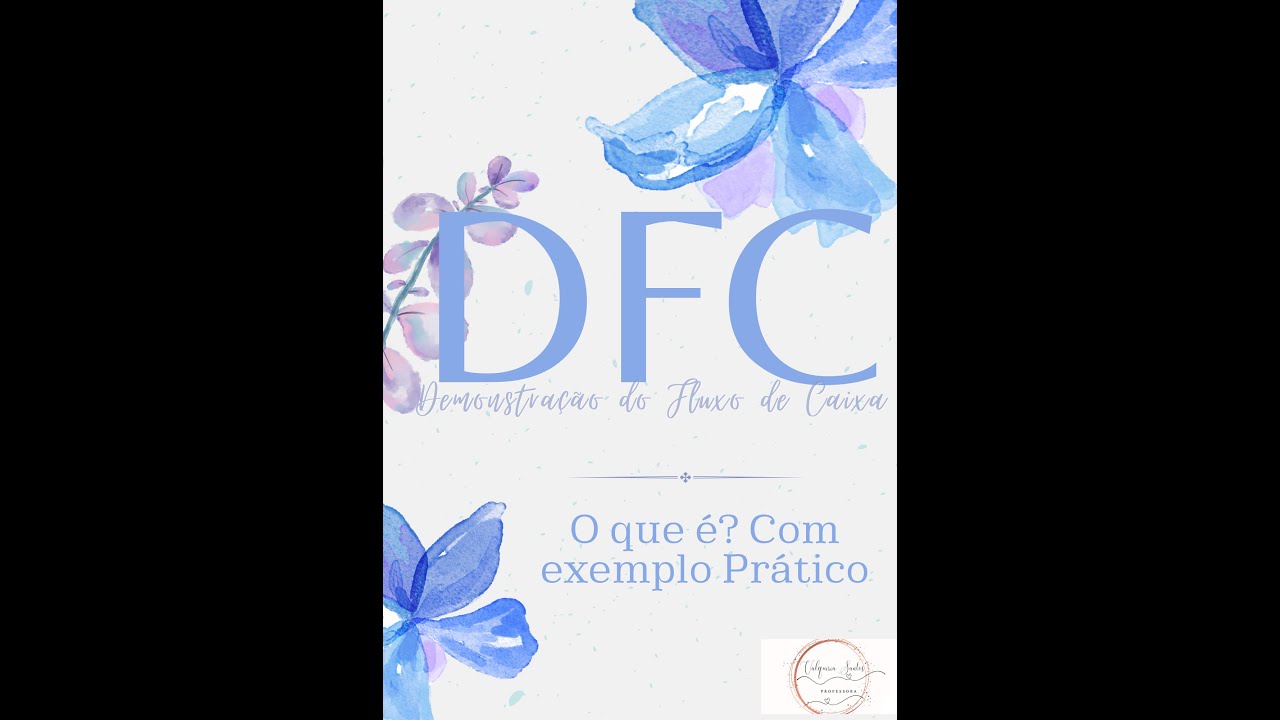 DFC - O que é? Com exemplo prático do Fluxo de Caixa Operacional pelo ...