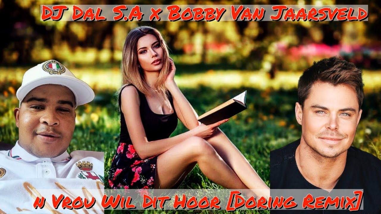 DJ Dal S.A - 'n Vrou Wil Dit Hoor [Doring Remix] Afrikaans Is Groot Mix ...