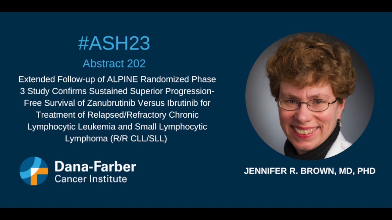 ASH23: Jennifer Brown, MD, PhD, discusses ALPINE trial | Dana-Farber ...