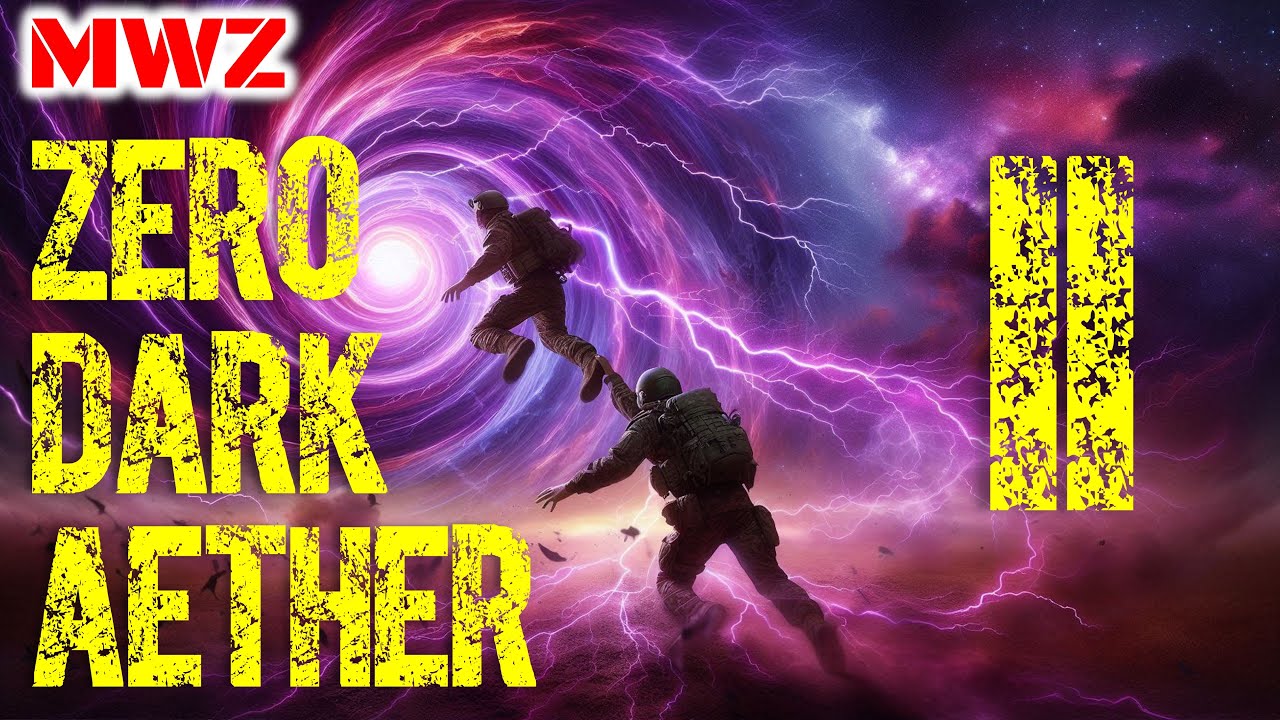 MWZ: ZERO DARK AETHER - 'TWO' - YouTube