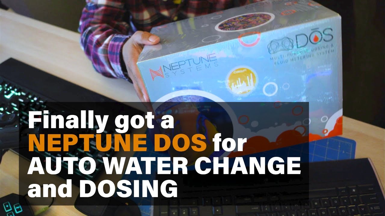 Finally got a Neptune DOS for Water change and dosing - unboxing and ...