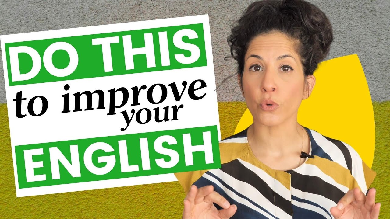 The Single Most Effective Way To Improve Your English YouTube The Single Most Effective Way To Improve Your English YouTube