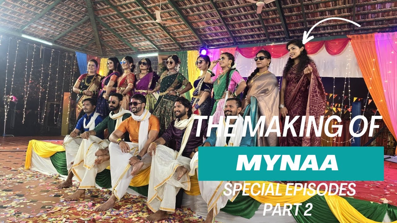 Making of special episodes Mynaa Part 2/3: Behind-the-Scenes Fun with ...