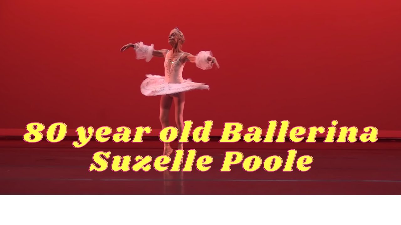 80 Year Old Ballerina Suzelle Poole - YouTube