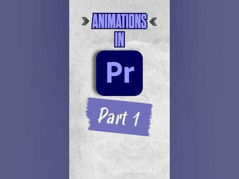 How to Make Easy Animations in Adobe Premiere Pro - Part 1 - YouTube
