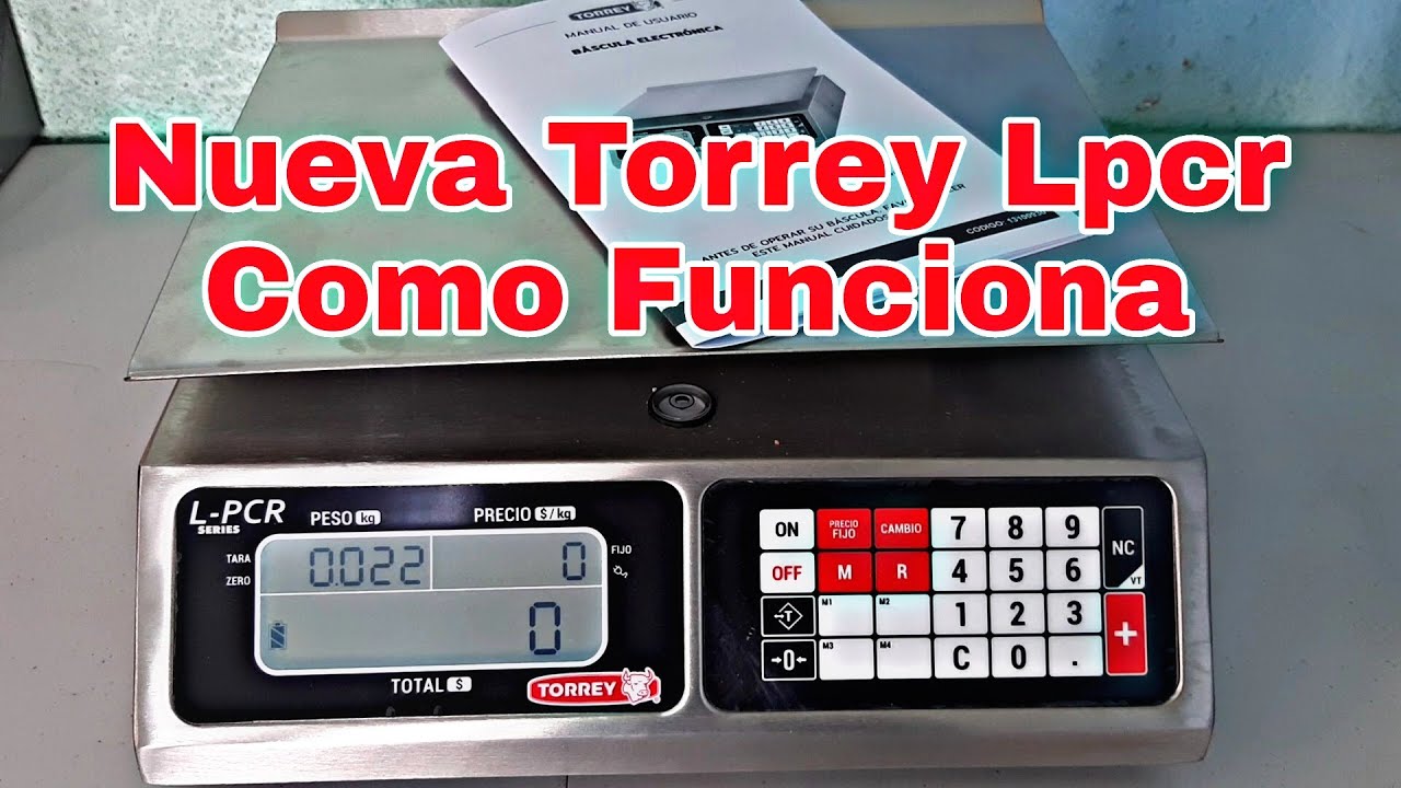 Bascula Torrey Nueva Lpcr | Aprende a Usarla | Como Funciona - YouTube