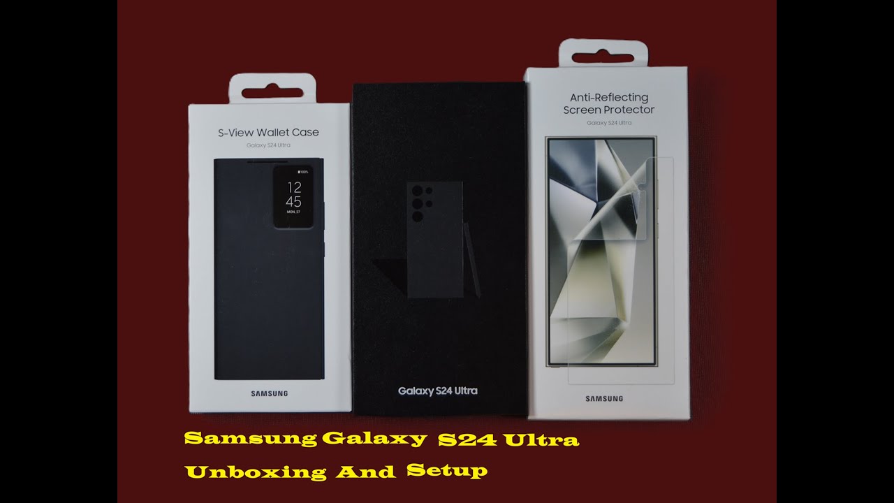 Samsung Galaxy S24 Ultra Unboxing and Setup - YouTube