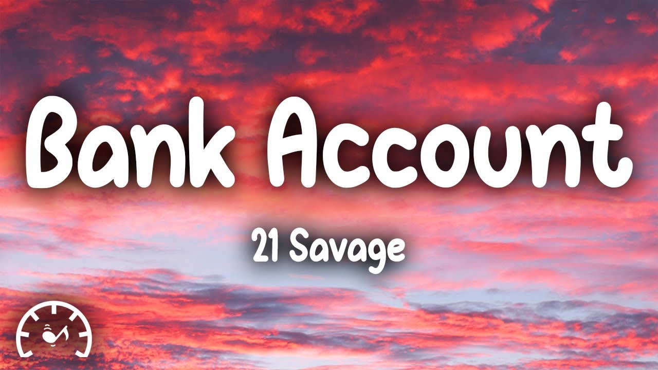 21 Savage - Bank Account (Lyrics) - YouTube