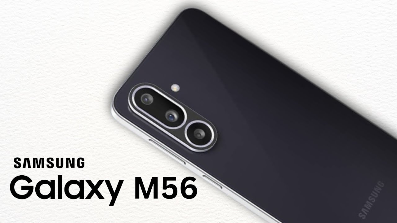 Samsung Galaxy M56 Official Video, Price, Trailer, Camera, Battery ...