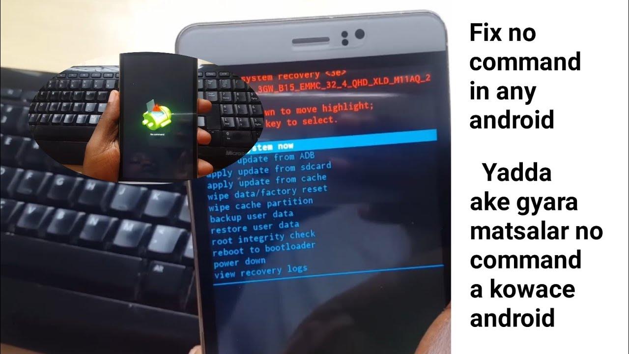 How to fix no command in any android_factory mode(yadda ake gyara matsalar no command a android ...