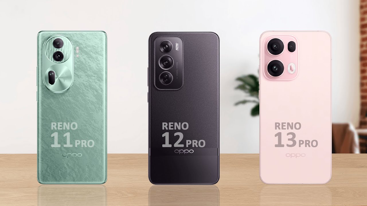 Oppo Reno 11 Pro vs Oppo Reno 12 Pro vs Oppo Reno 13 Pro | Full ...