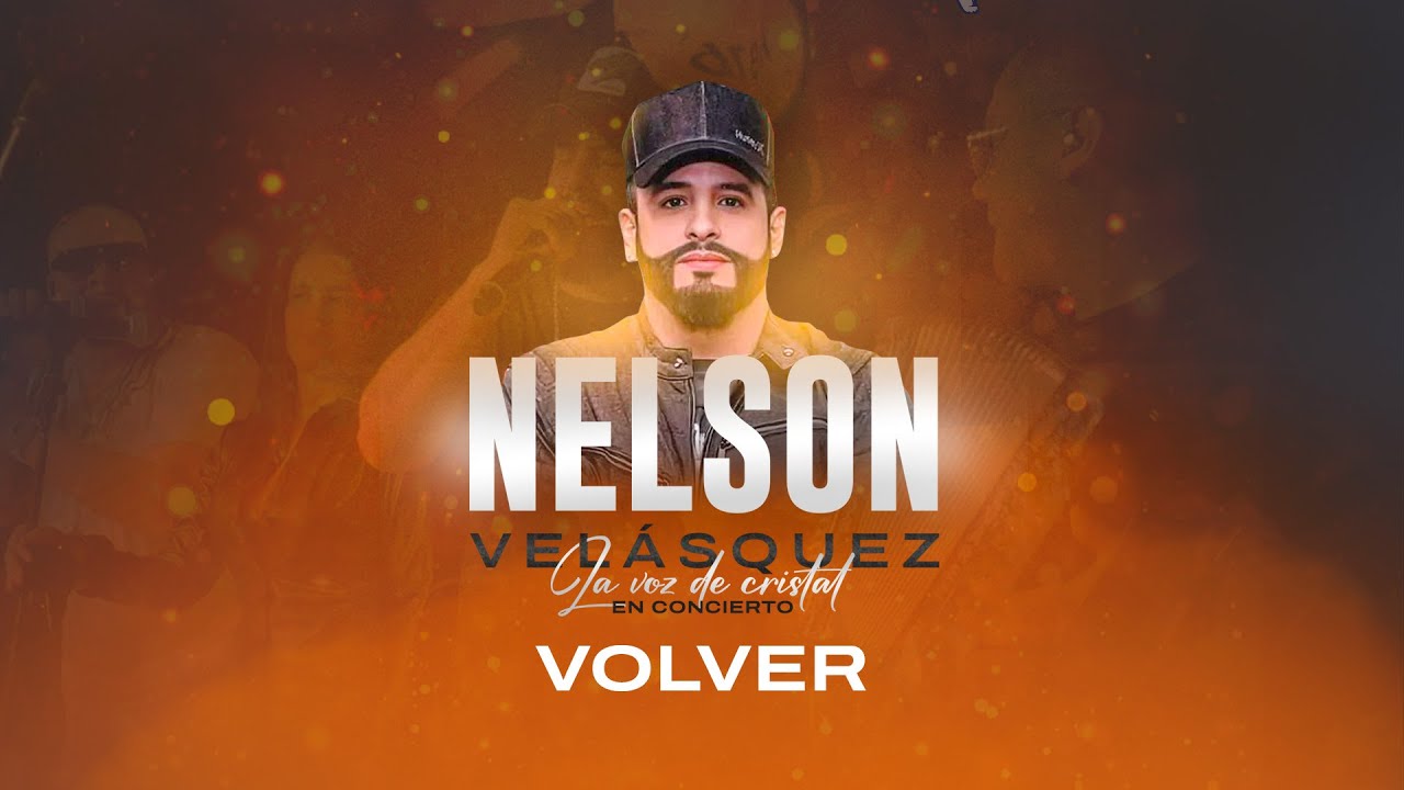 Nelson Velásquez – Volver (En vivo - Parque Ferial Azael Martínez 2023 ...