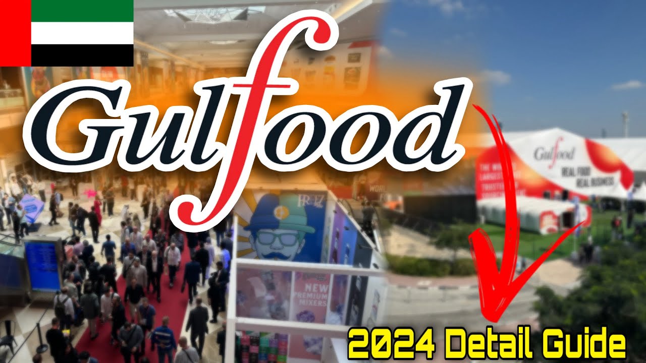 Gulf Food Dubai Full Details 🇦🇪| Gulfood Dubai 2024 | Gulfood Dubai ...