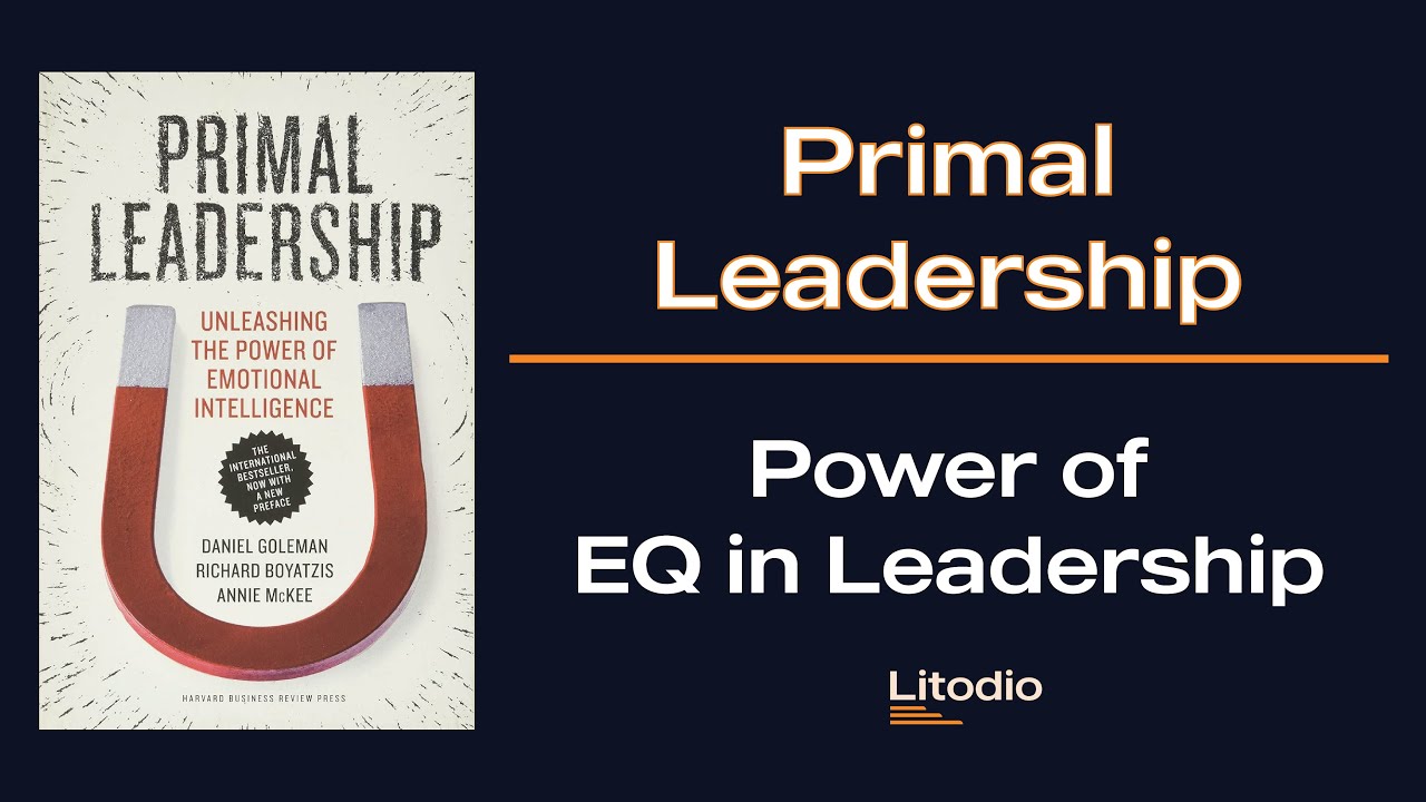 Primal Leadership Summary | Master Emotional Intelligence for Success in Leadership - YouTube