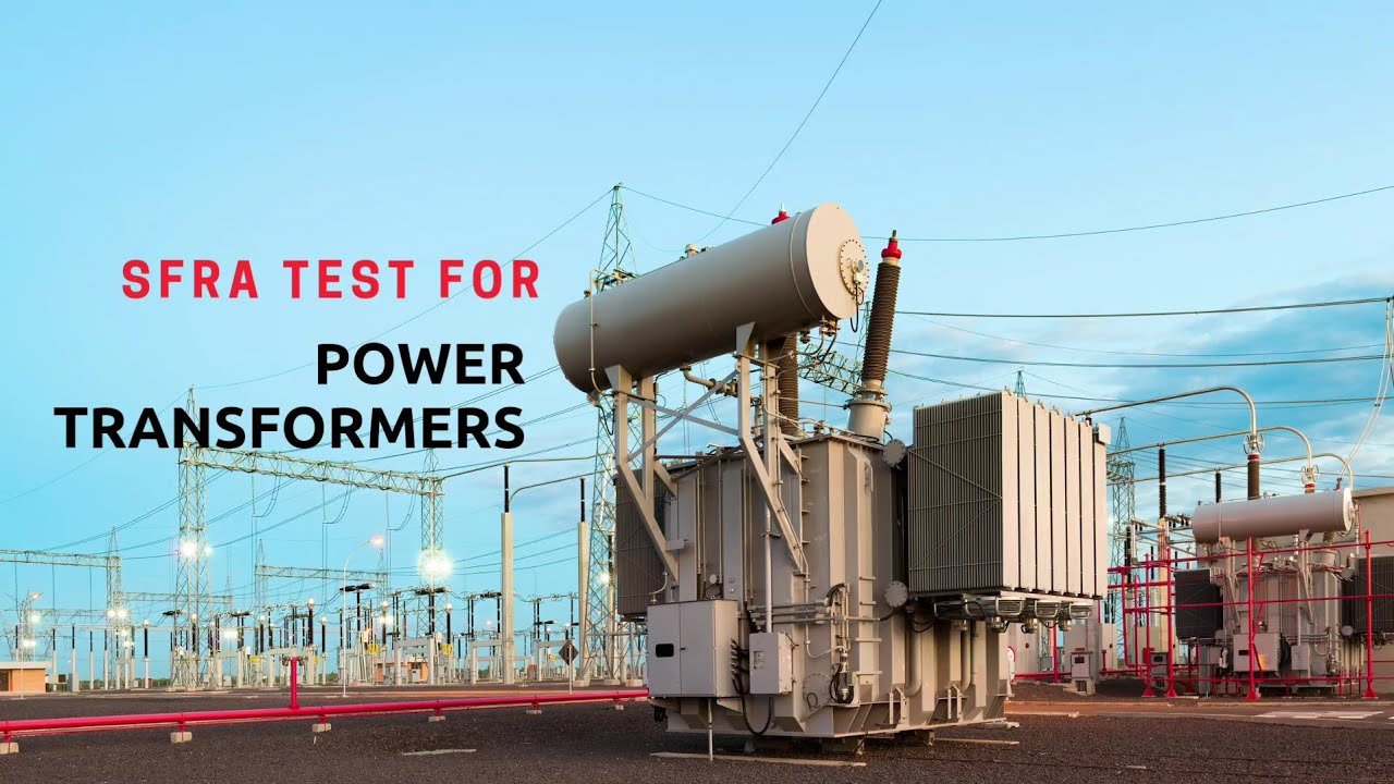 Sweep Frequency Response Analysis Test ( SFRA) in Power Transformers ...