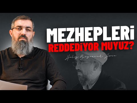 Mezhepleri Reddediyor Muyuz? | İhsan Hoca'nın İddialarına Cevap Halis Bayancuk Hoca