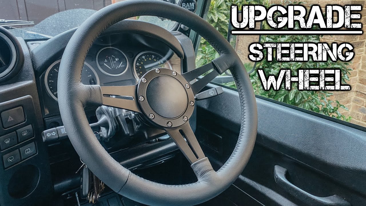 DEFENDER BUILD (PART 2) - Steering Wheel Upgrade - YouTube