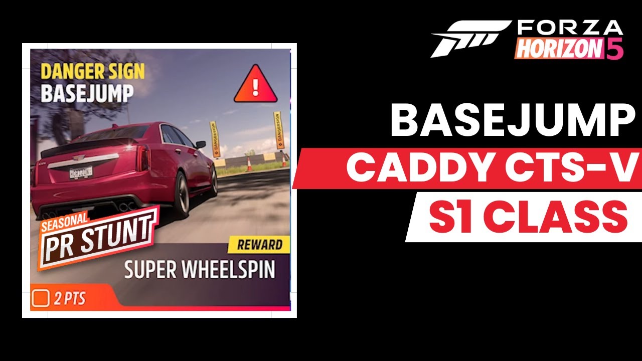 Forza Horizon 5 - Danger Sign: "Base Jump" - S1 Class - 2016 Cadillac ...