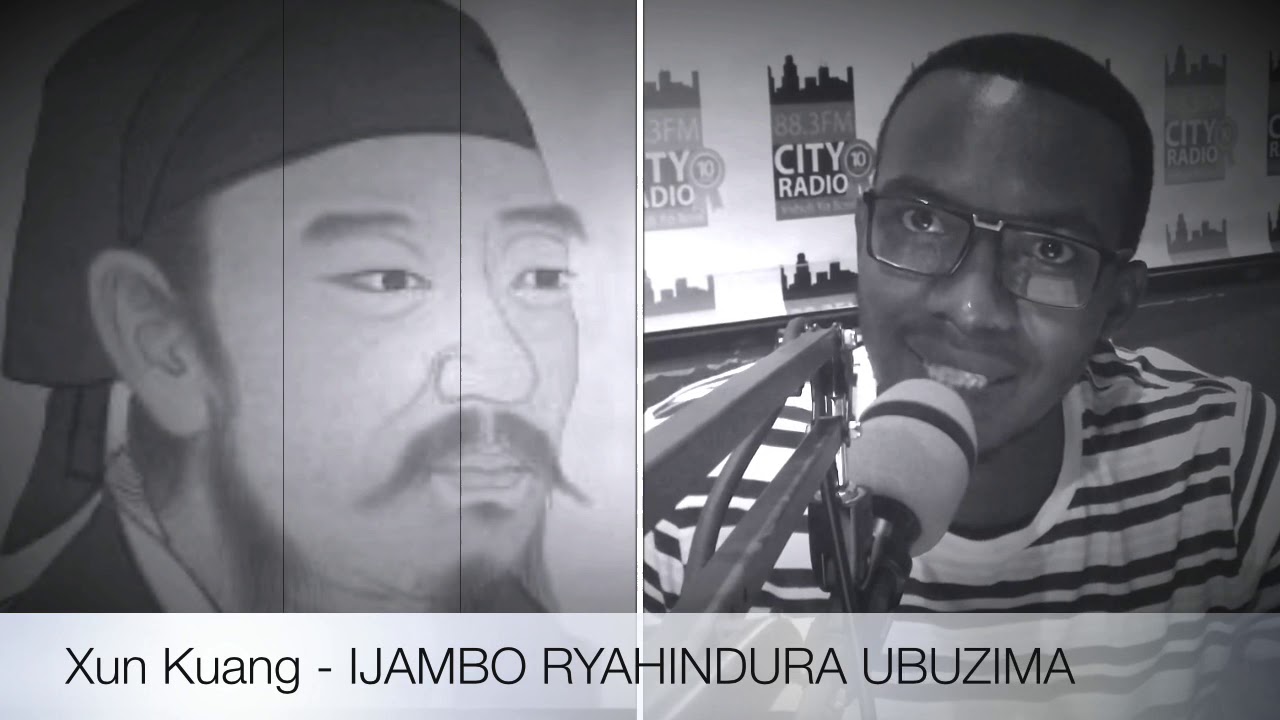 Xun Kuang - IJAMBO RYAHINDURA UBUZIMA EP138 - YouTube