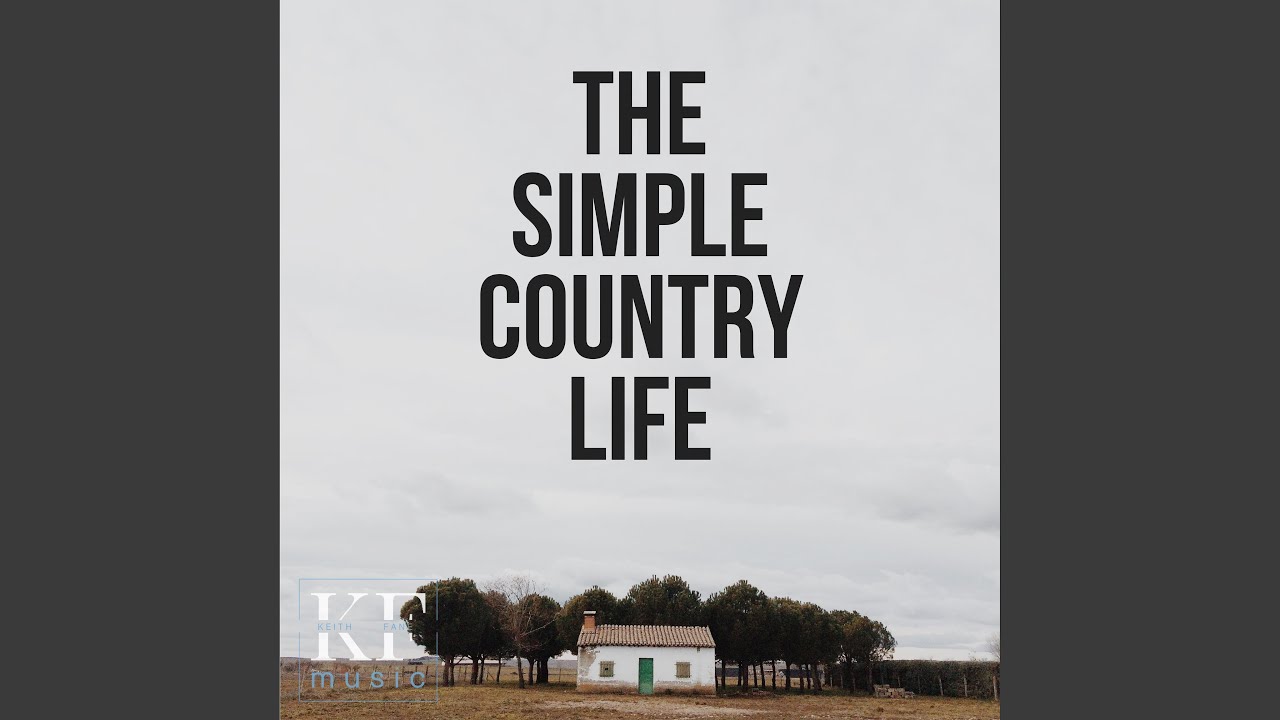 The Simple Country Life - YouTube