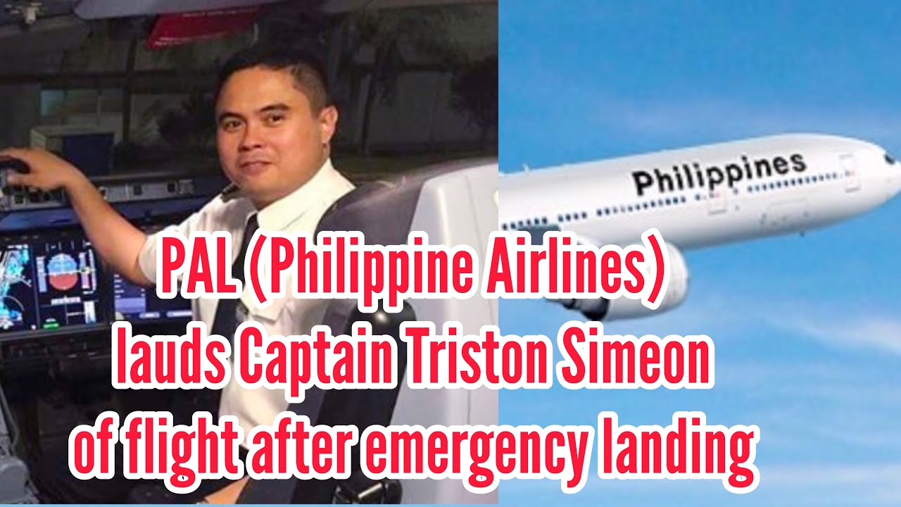 PAL (Philippine Airlines) lauds Captain Triston Simeon of flight after emergency landing - YouTube