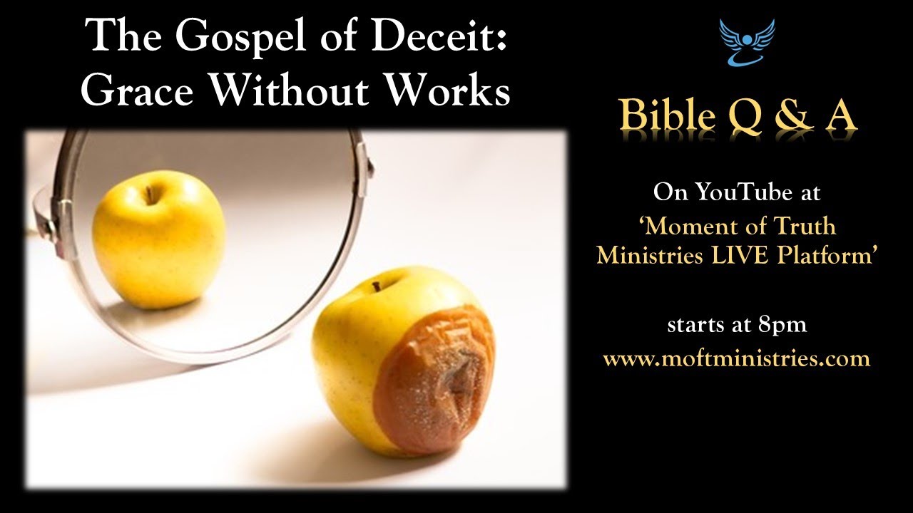 The Gospel of Deceit : Grace Without Works - YouTube