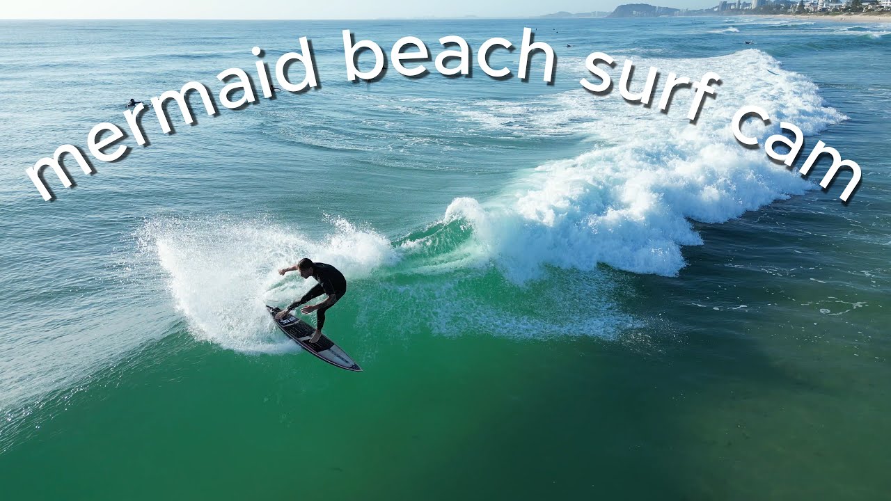 5/10/25mermaid beach surf cam - YouTube
