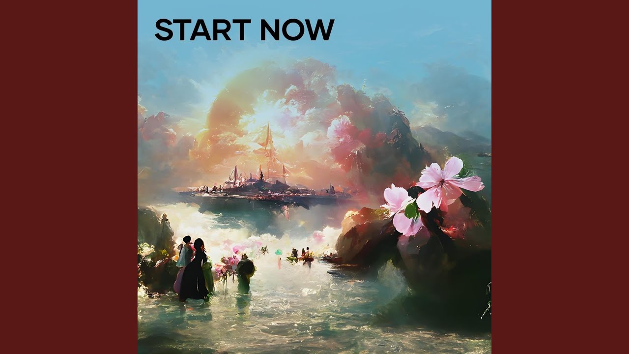 Start Now - YouTube