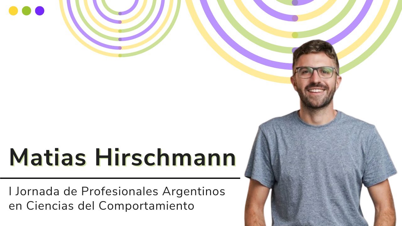 I Jornada en Ciencias del Comportamiento - Matías Hirschmann - YouTube
