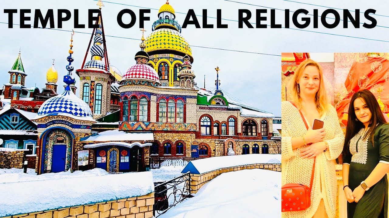 Temple of all religions kazan,Russia - YouTube
