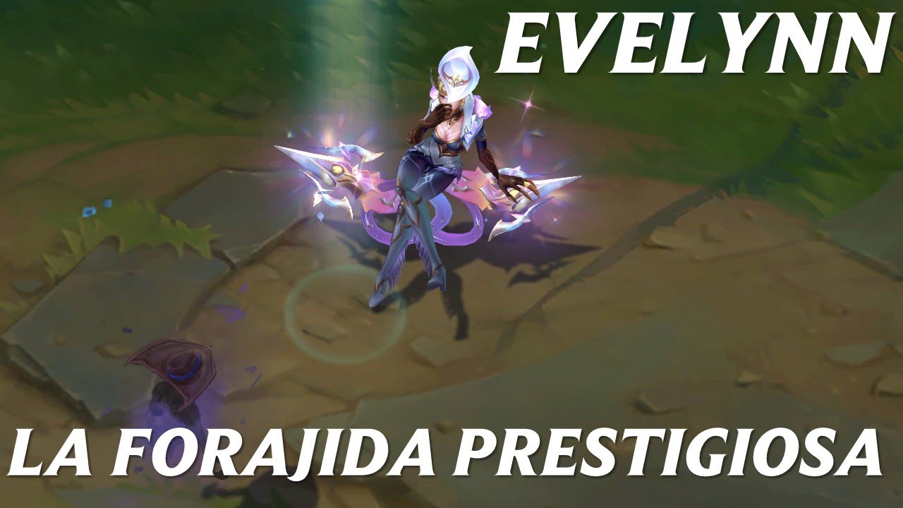 Evelynn la Forajida Prestigiosa - Previsualización | League of Legends ...