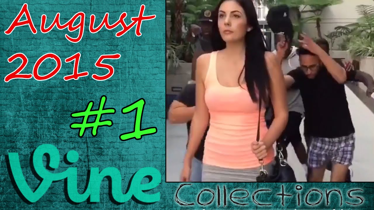 VINE Compilation | August 2015 #1 | Best Funny Vines - YouTube