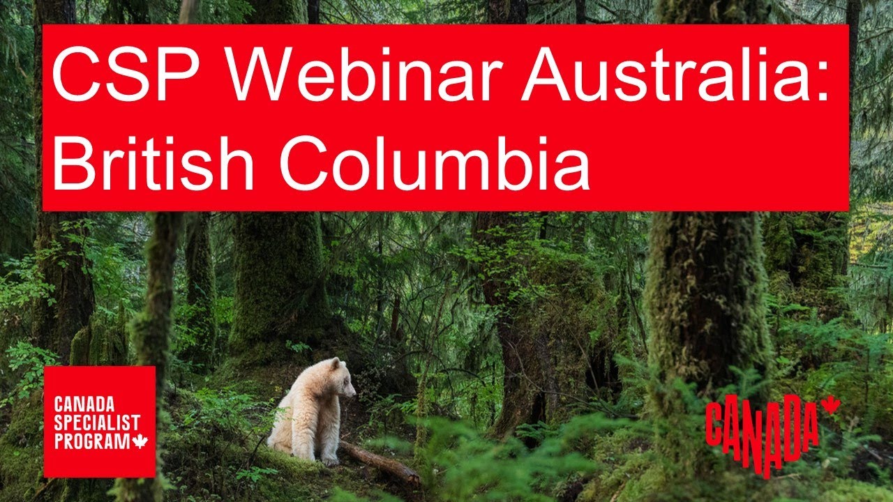 CSP Webinar Australia: Destination British Columbia - YouTube