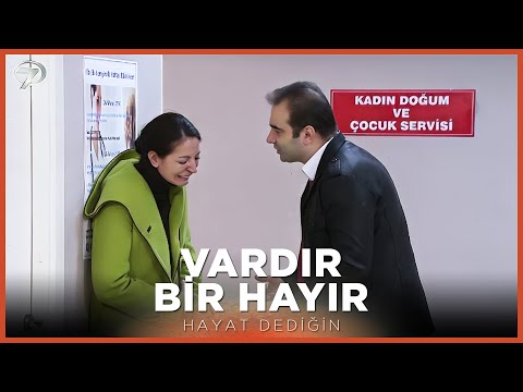 Vardır Bir Hayır - Hayat Dediğin
