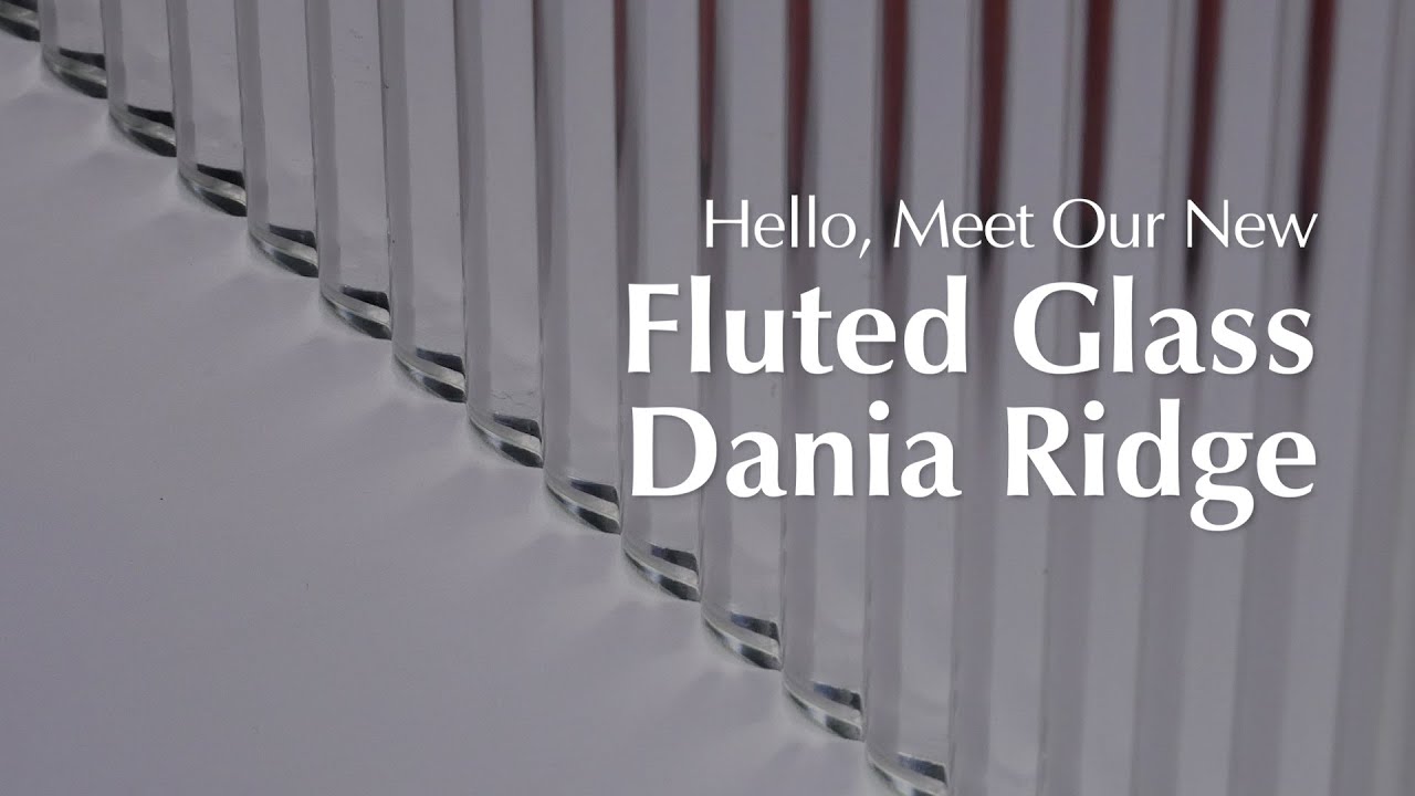 Dania Ridge - Kaca Fluted Glass Series (Kaca Motif Garis) - YouTube