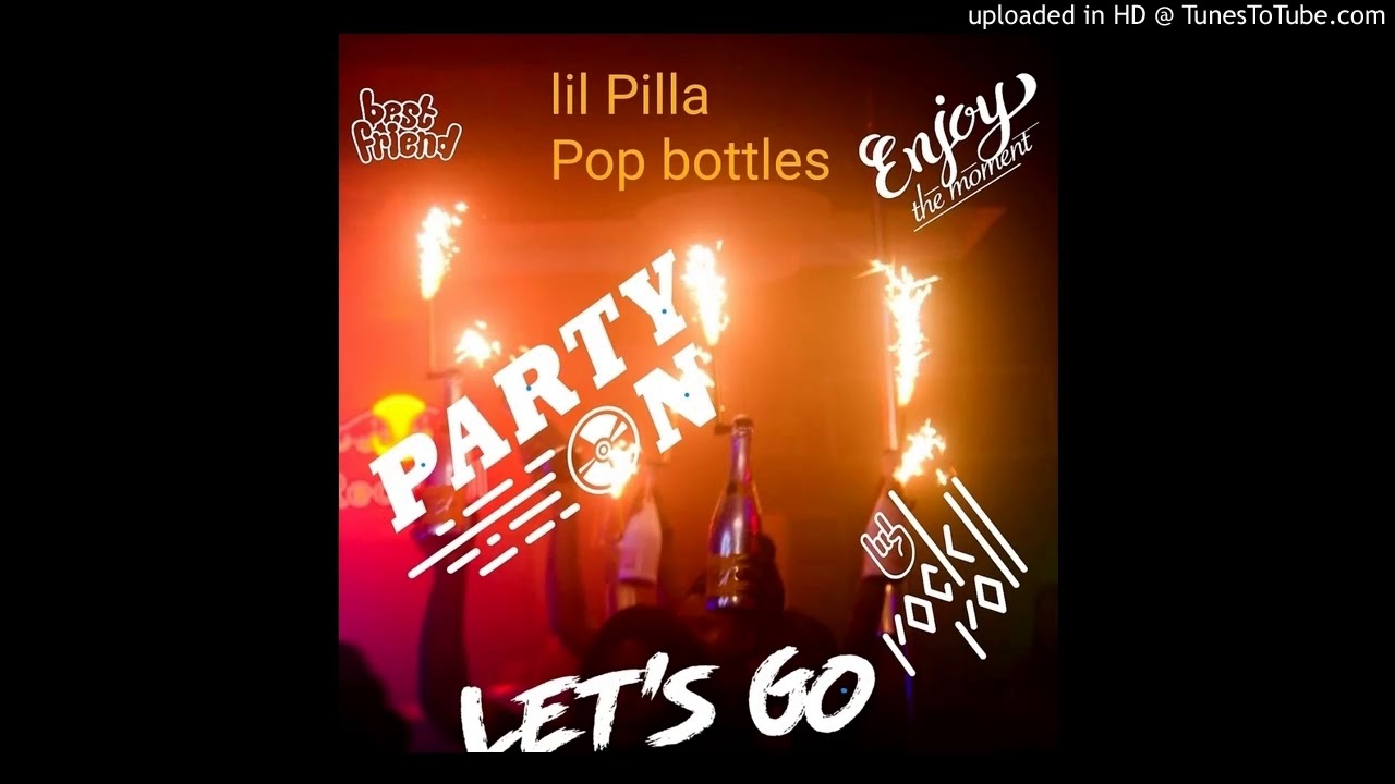 Pilla Don Pop Bottles (official audio) - YouTube