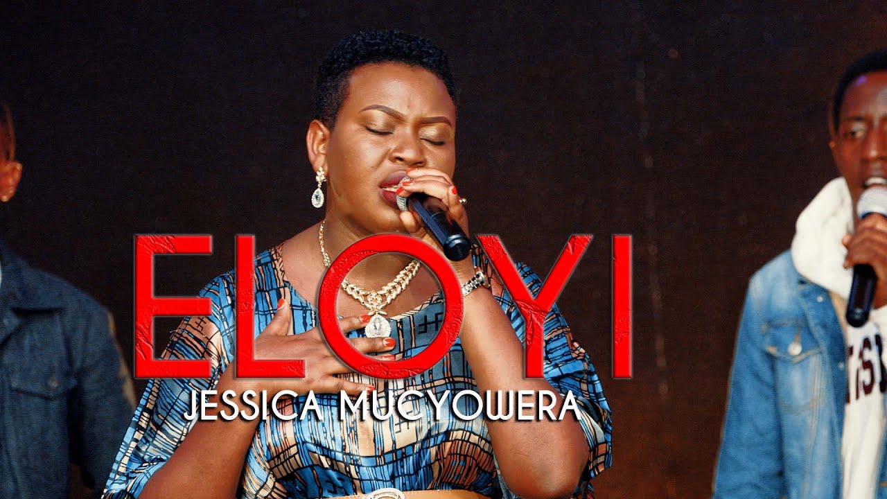 ELOYI /Jessica MUCYOWERA - YouTube