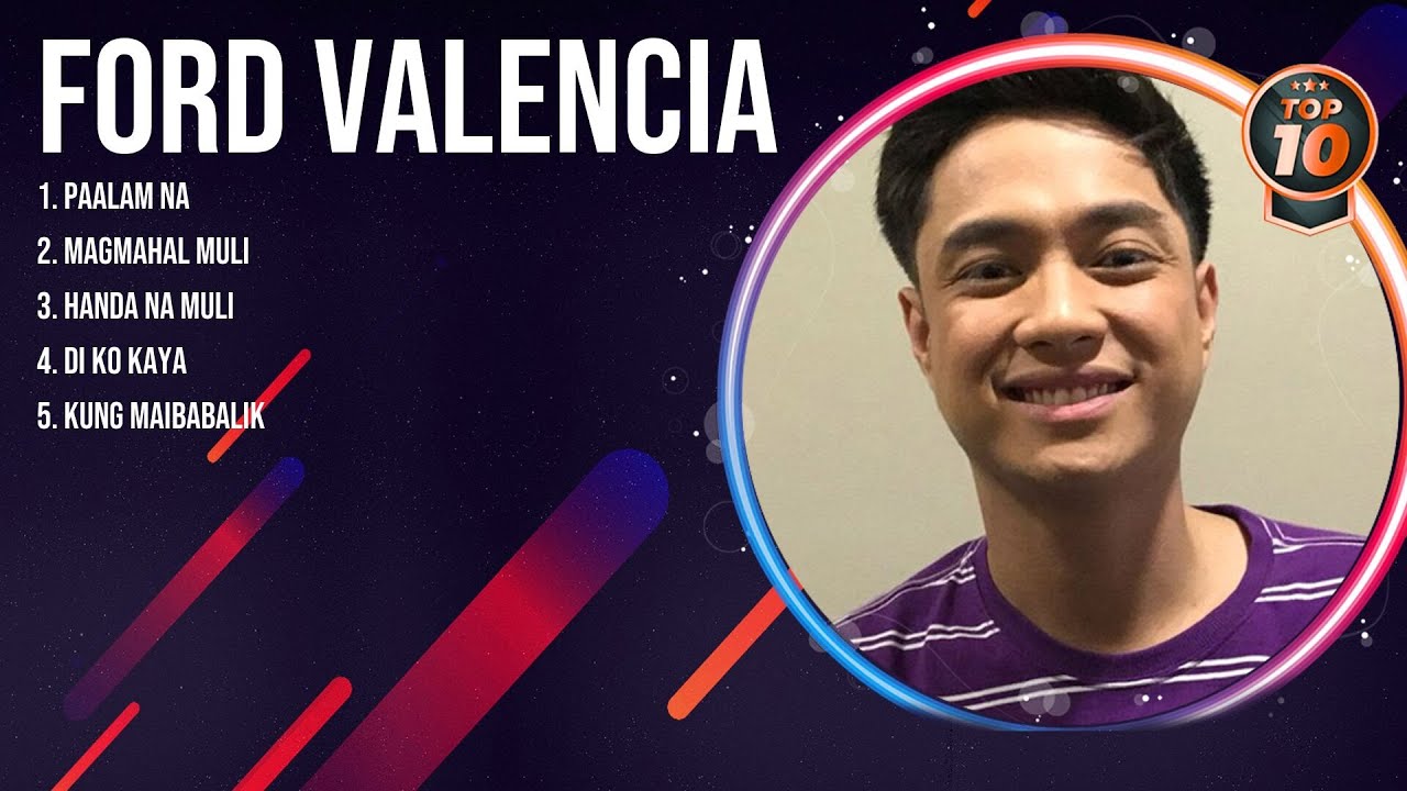 Ford Valencia Greatest Hits OPM Tagalog Music Ever ~ The Very Best ...