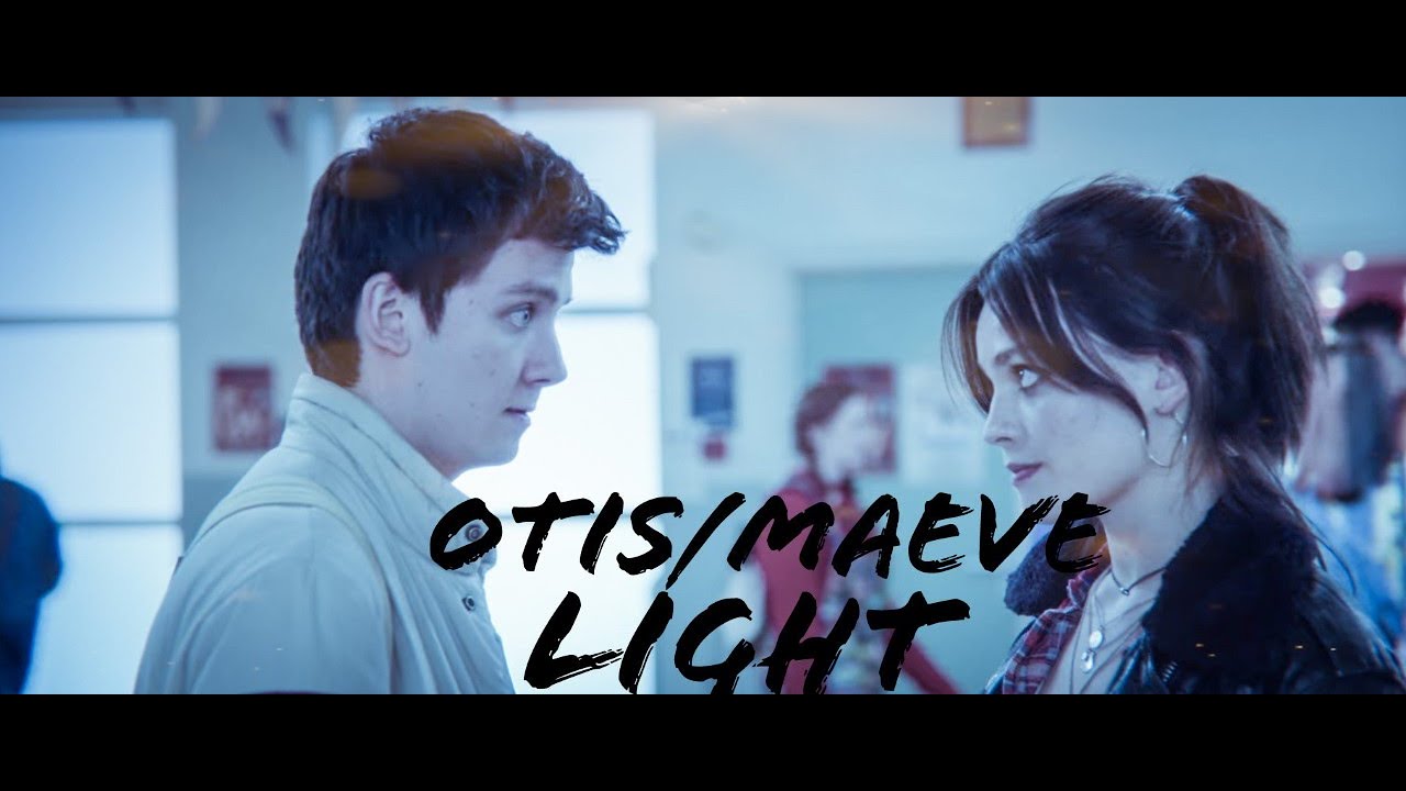 Otis & Maeve | Light [S1+S2] - YouTube