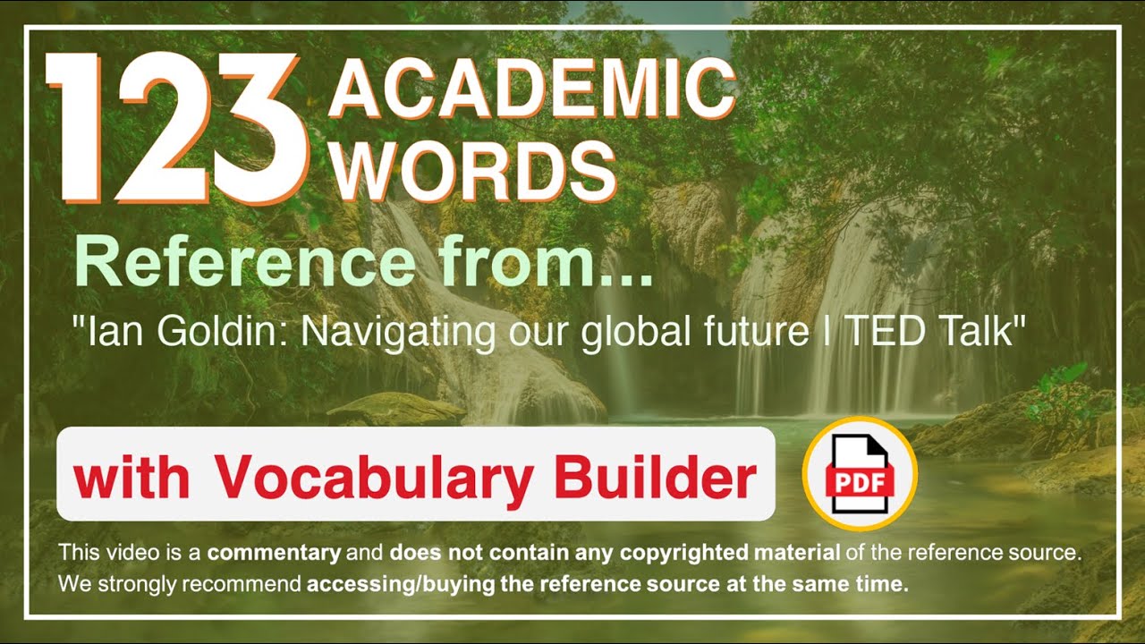 123 Academic Words Ref from "Ian Goldin: Navigating our global future ...