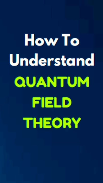 How to learn Quantum Field Theory | Quantum field theory for beginners ...